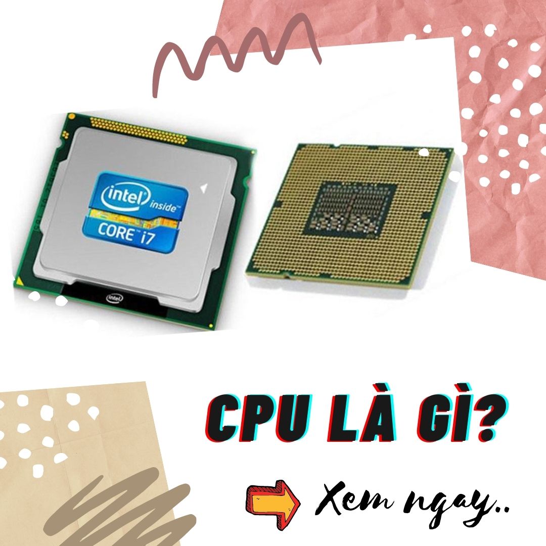 CPU Là Gì? Nâng Cấp CPU Cho Laptop Có Được Không? | Thành Vinh Center